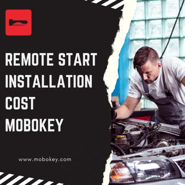 Remote Start Installation Cost Near Me: MoboKey - MoboKey