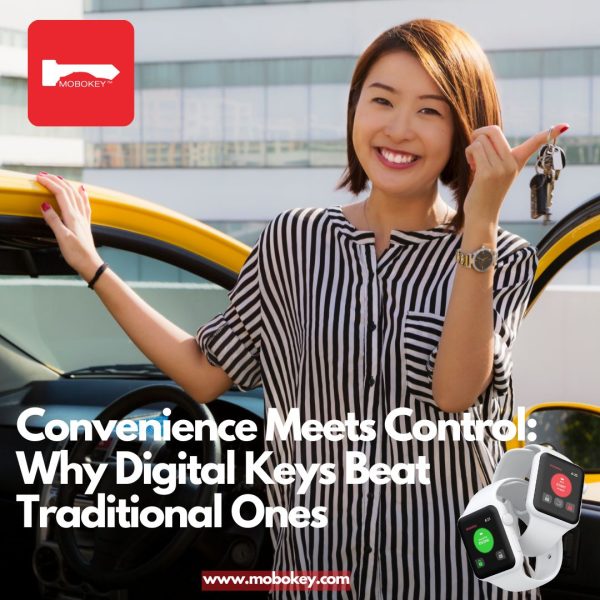 Convenience Meets Control: Digital Keys Beat Traditional Ones