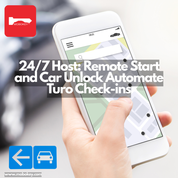 24/7 Host: Remote Start and Car Unlock Automate Turo Check-ins
