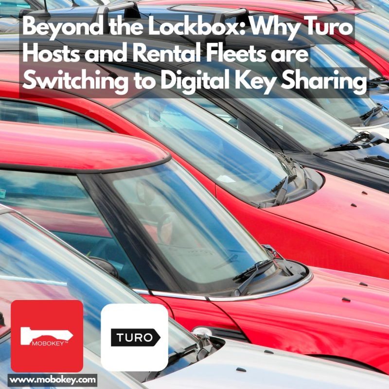 Why Turo Hosts and Rental Fleets are Switching to Digital Key Sharing
